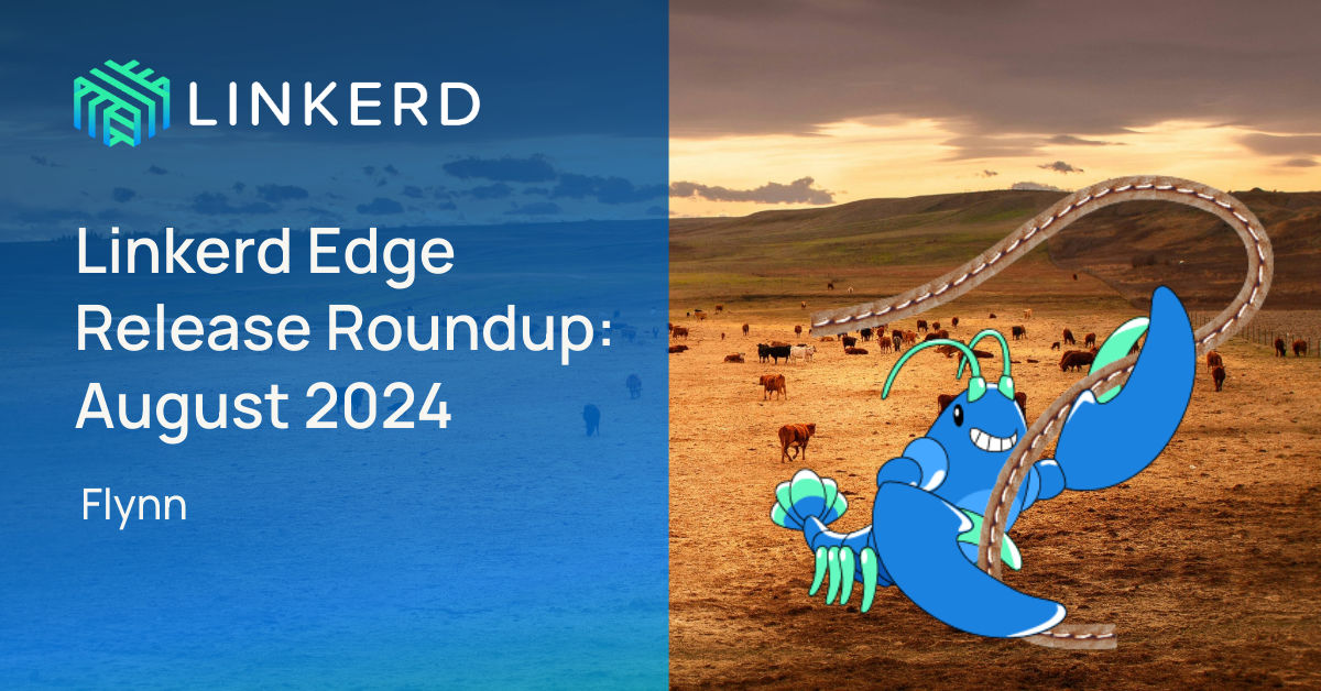 Linkerd Edge Release Roundup: August 2024 | Linkerd