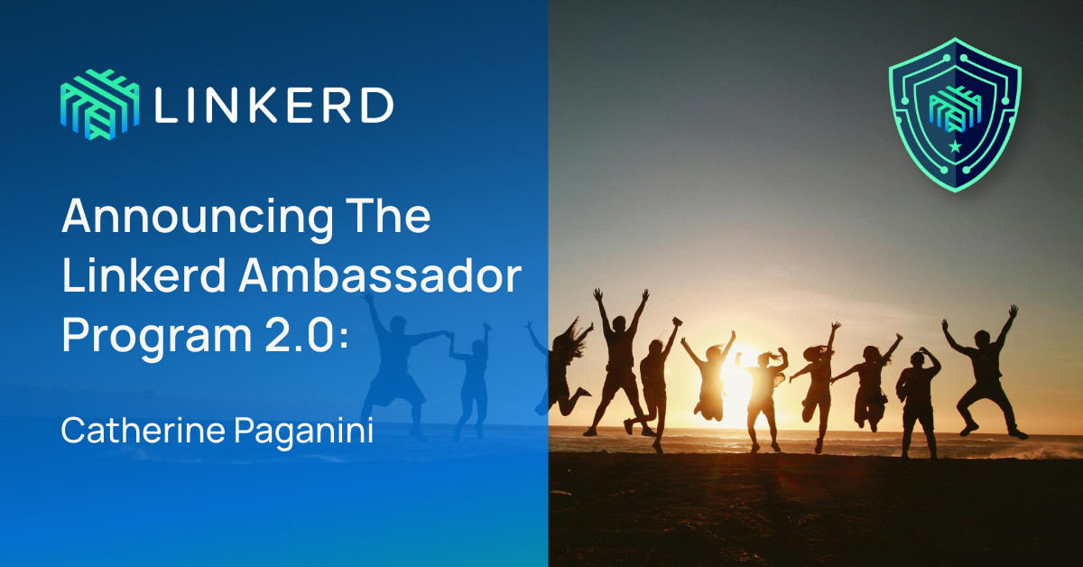 Announcing The Linkerd Ambassador Program 2.0: Join the Mission for Simplicity | Linkerd